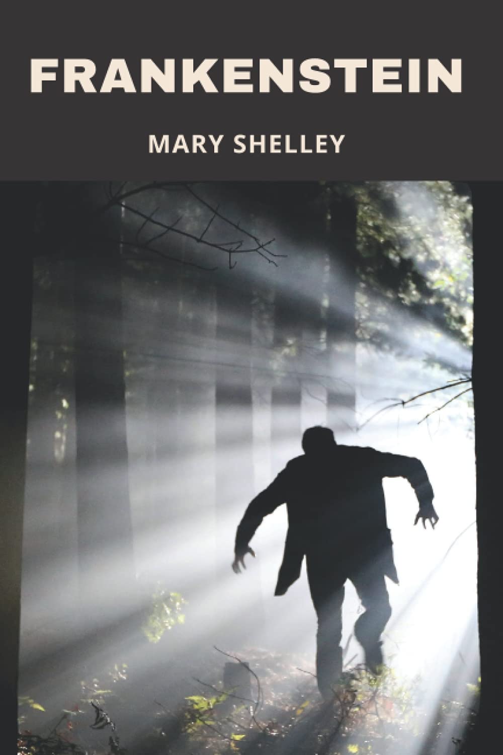 Frankenstein: By Mary Shelley. The Complete Classic Novel. The Original 1818 Text. Deluxe ...