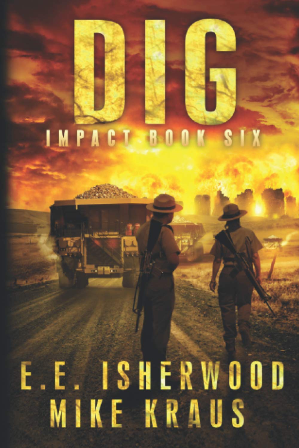 Dig: Impact Book Six by E.E. Isherwood | Goodreads