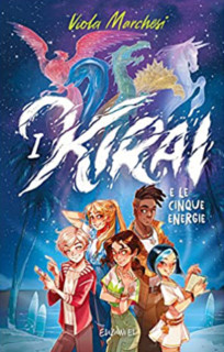 I Kirai e le cinque energie by Viola Marchesi | Goodreads