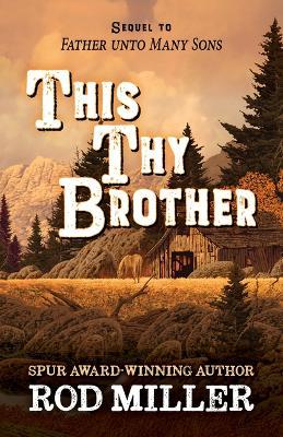 This Thy Brother by Rod Miller | Goodreads