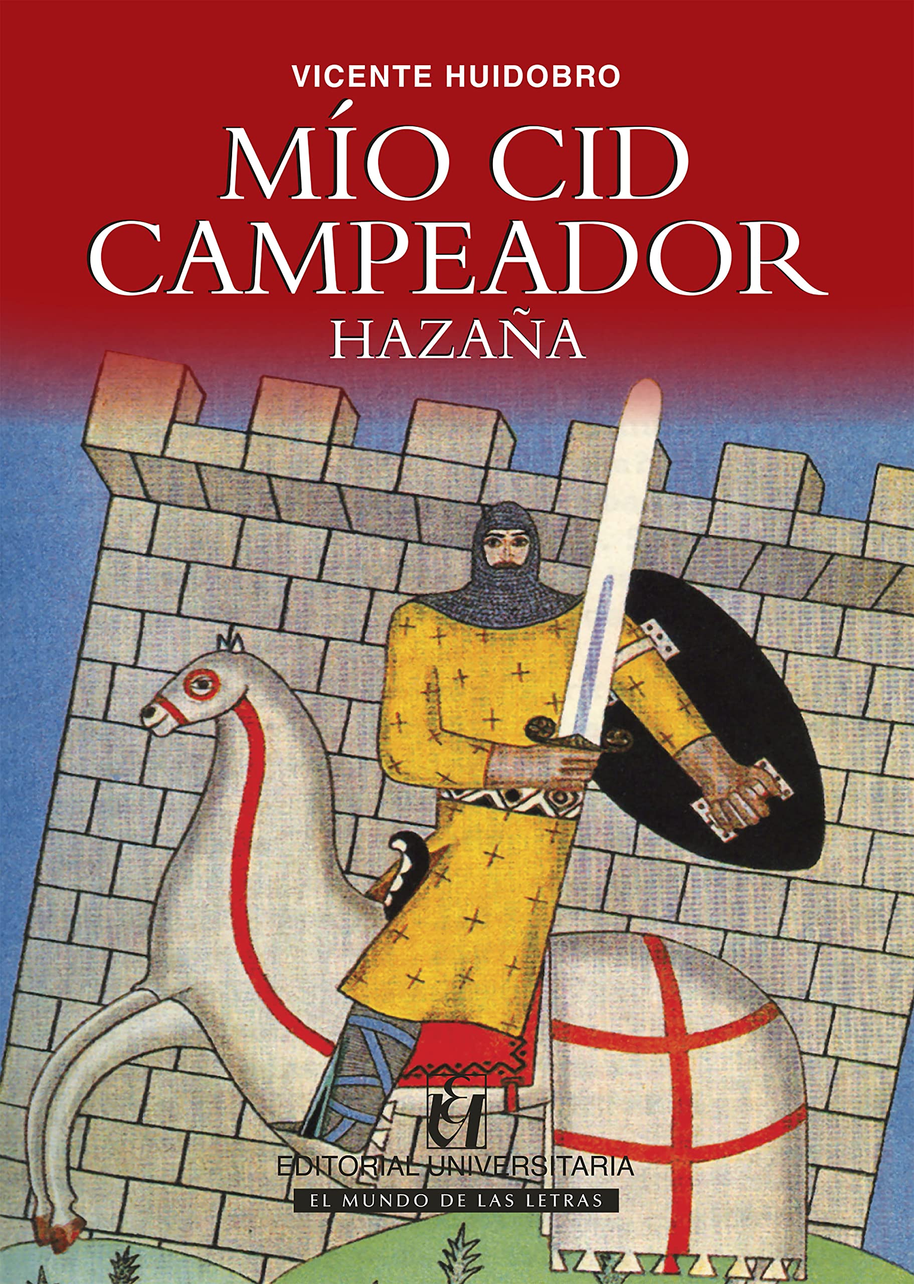 Mío Cid Campeador: Hazaña (Spanish Edition) by Vicente Huidobro | Goodreads