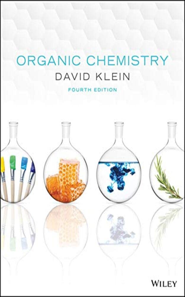 Organic Chemistry: Wiley; 4th edition by David R. Klein | Goodreads