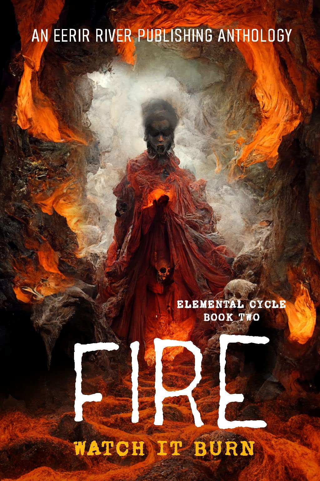 Fire: Elemental Cycle Book Two - Horror Anthology by S.O. Green | Goodreads