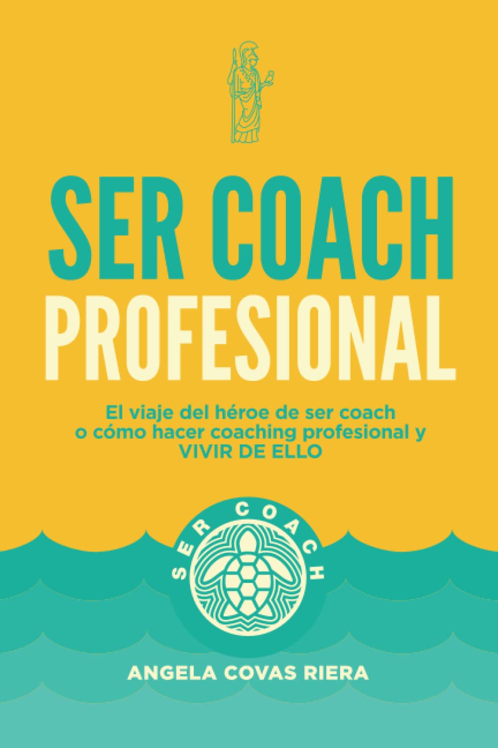 Ser coach profesional: El viaje del héroe de ser coach o cómo hacer ...