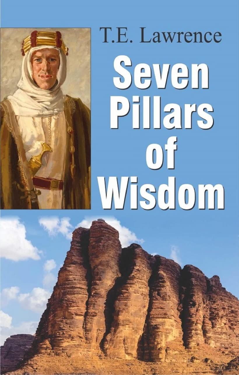 Seven Pillars of Wisdom : illustrated edition by T.E. Lawrence | Goodreads
