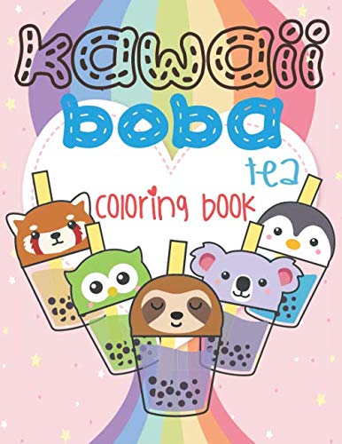 Kawaii Boba Tea Coloring Book: Super Cute Bubble Tea Coloring Book For ...