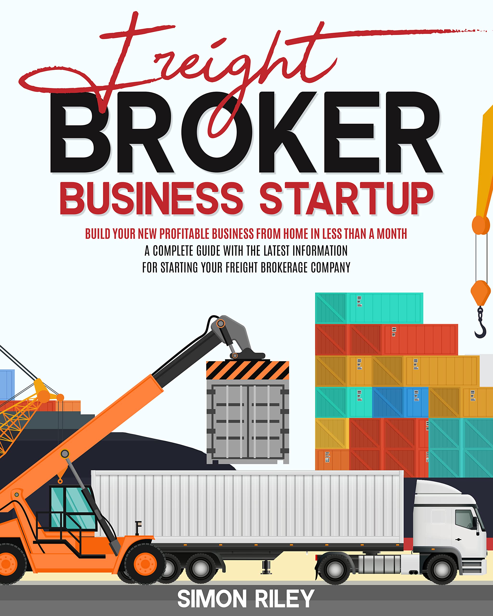 Freight Broker Business Startup: Build Your New Profitable Business ...