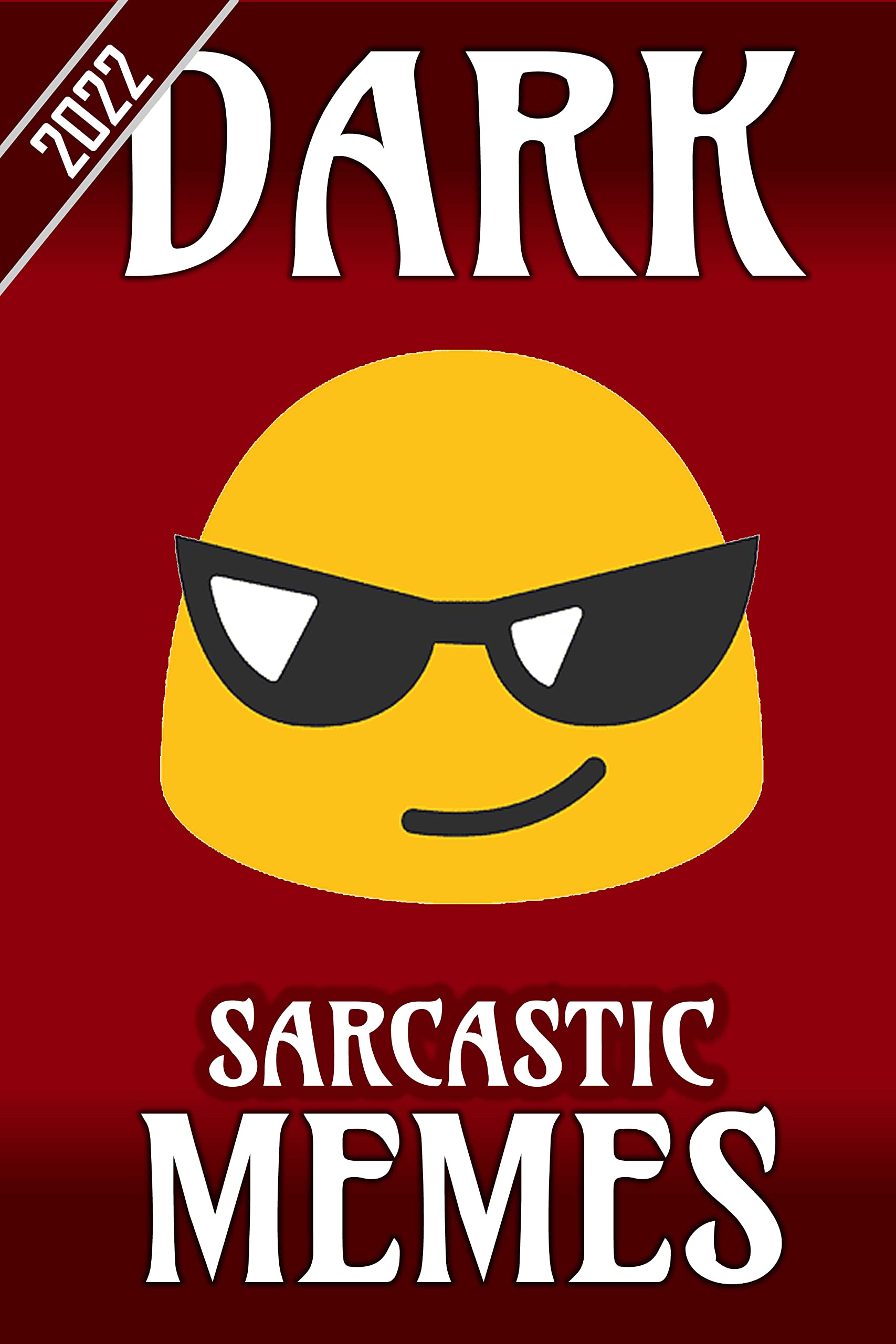 DARK SARCASTIC MÊMÊS: Clean Outstanding Funny and Dank Stuff by Jesica ...