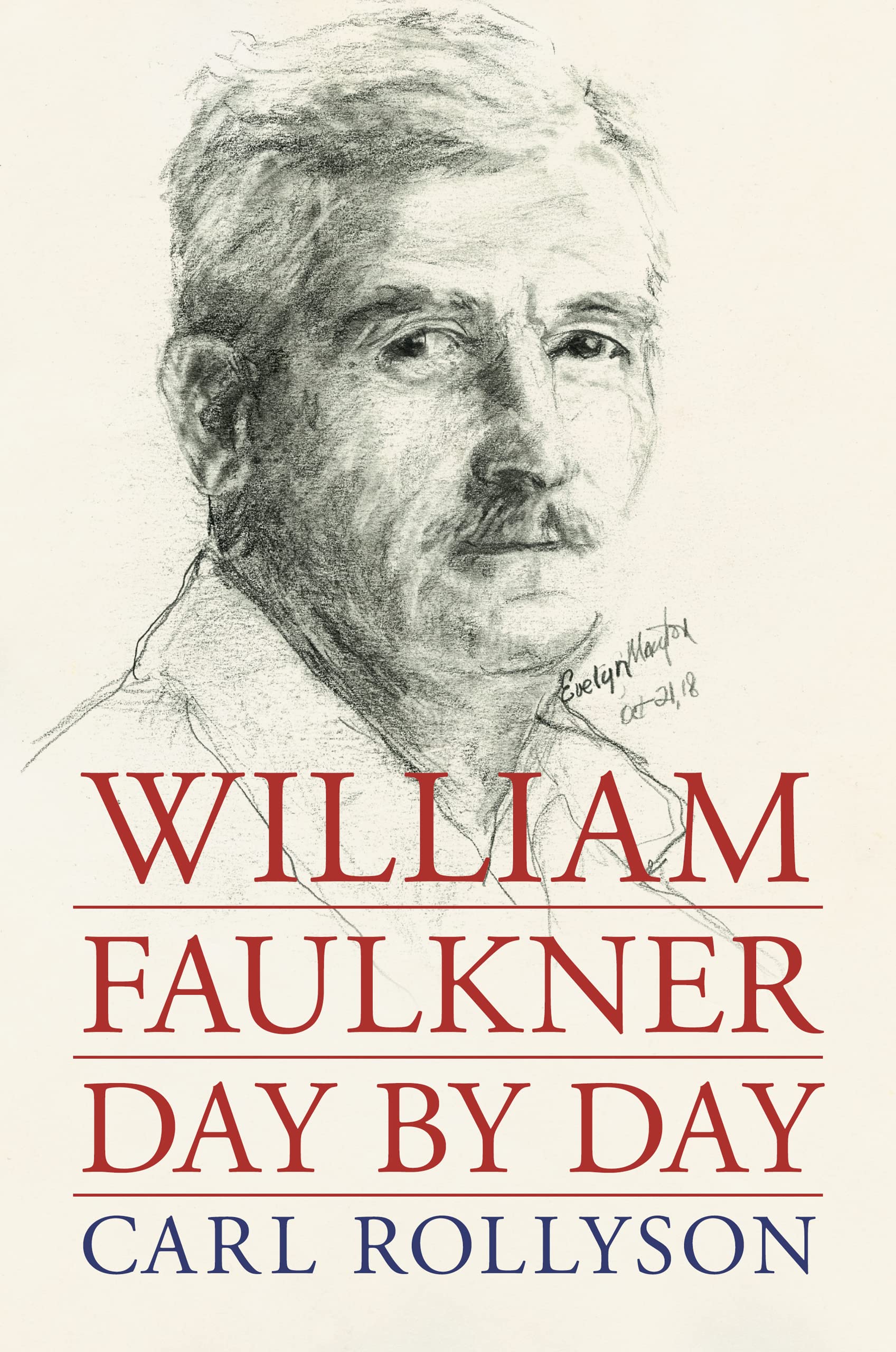 William Faulkner Day by Day by Carl Rollyson | Goodreads