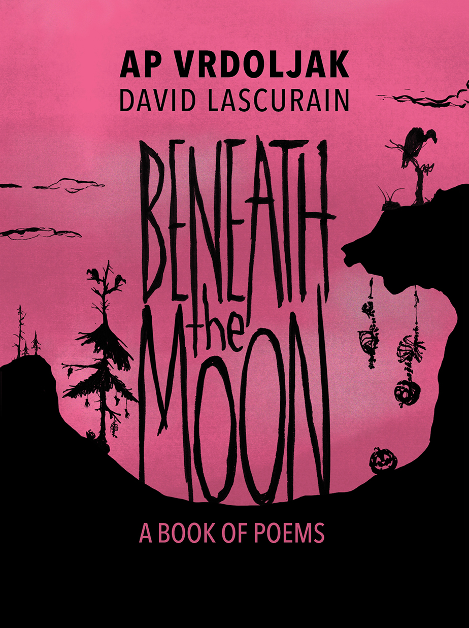 Beneath the Moon: A Book of Poems by A.P. Vrdoljak | Goodreads