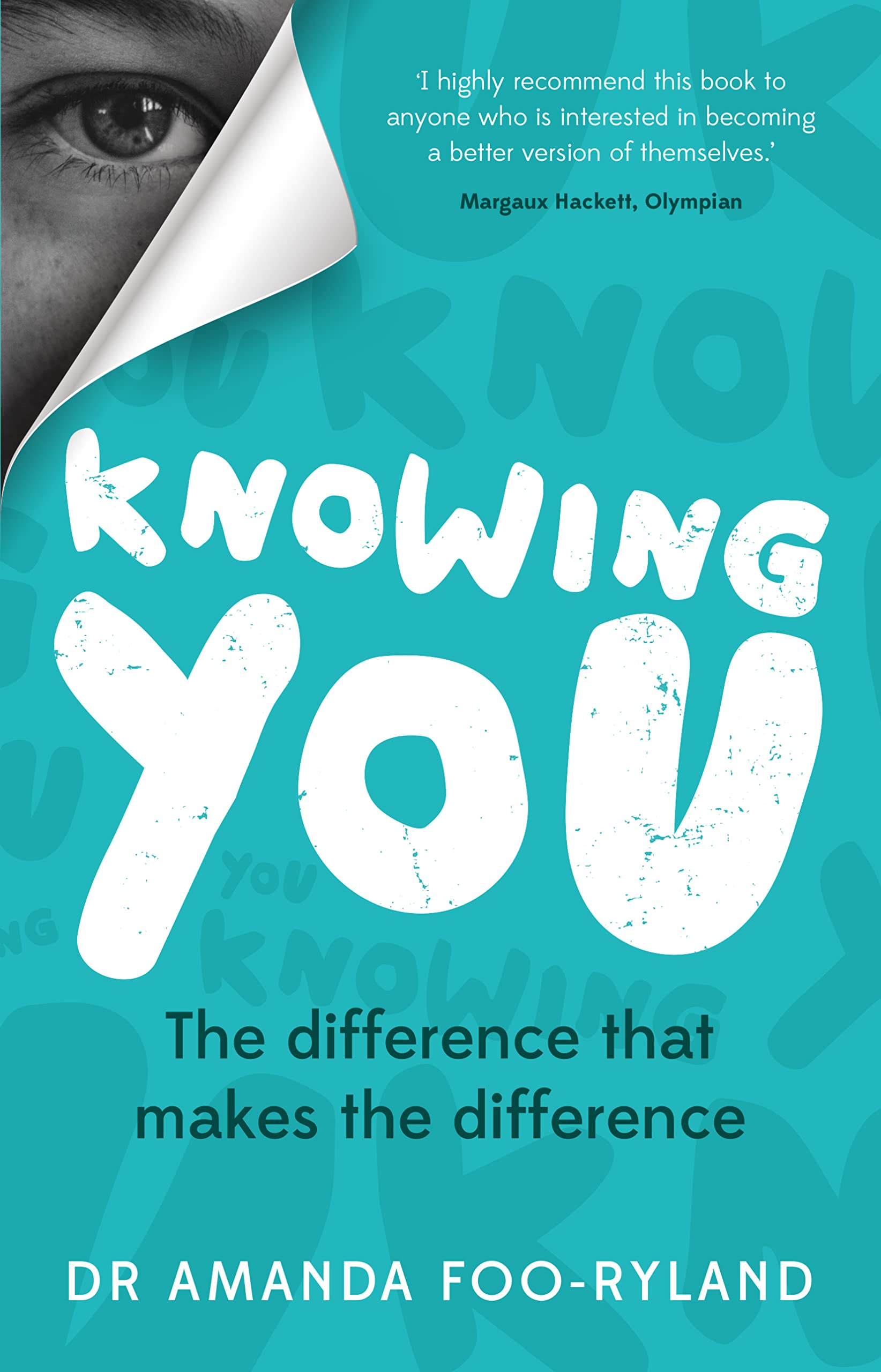 Knowing You: The difference that makes the difference by Amanda Foo-Ryland | Goodreads