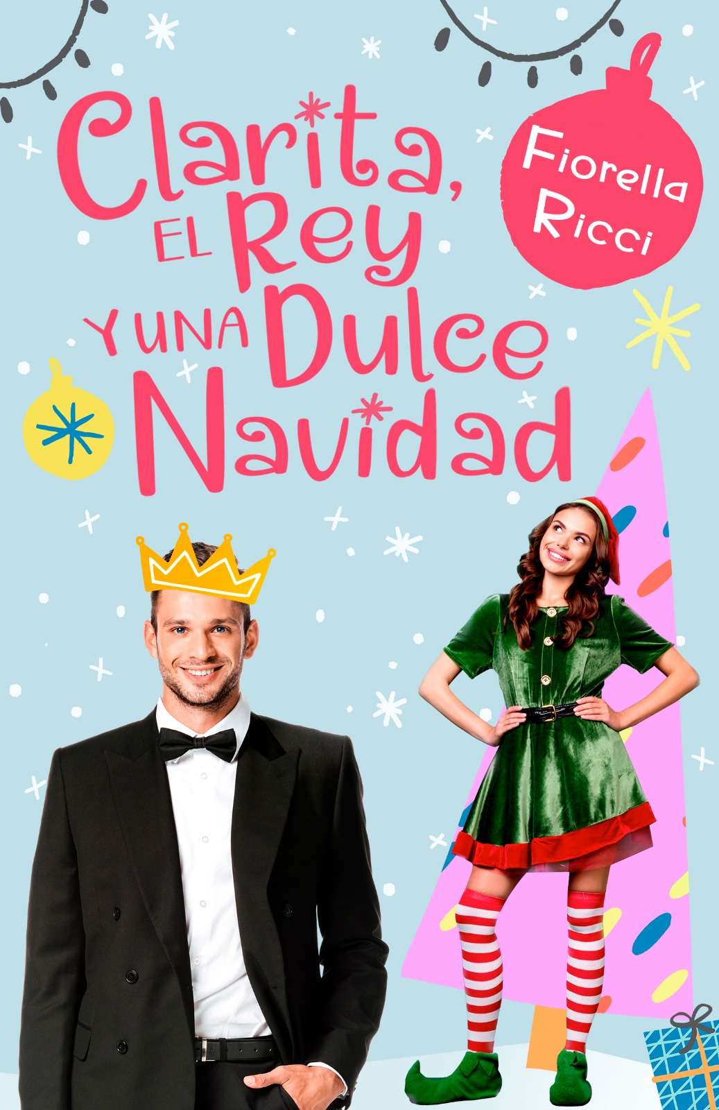 Clarita, el rey y una dulce Navidad by Fiorella Ricci | Goodreads