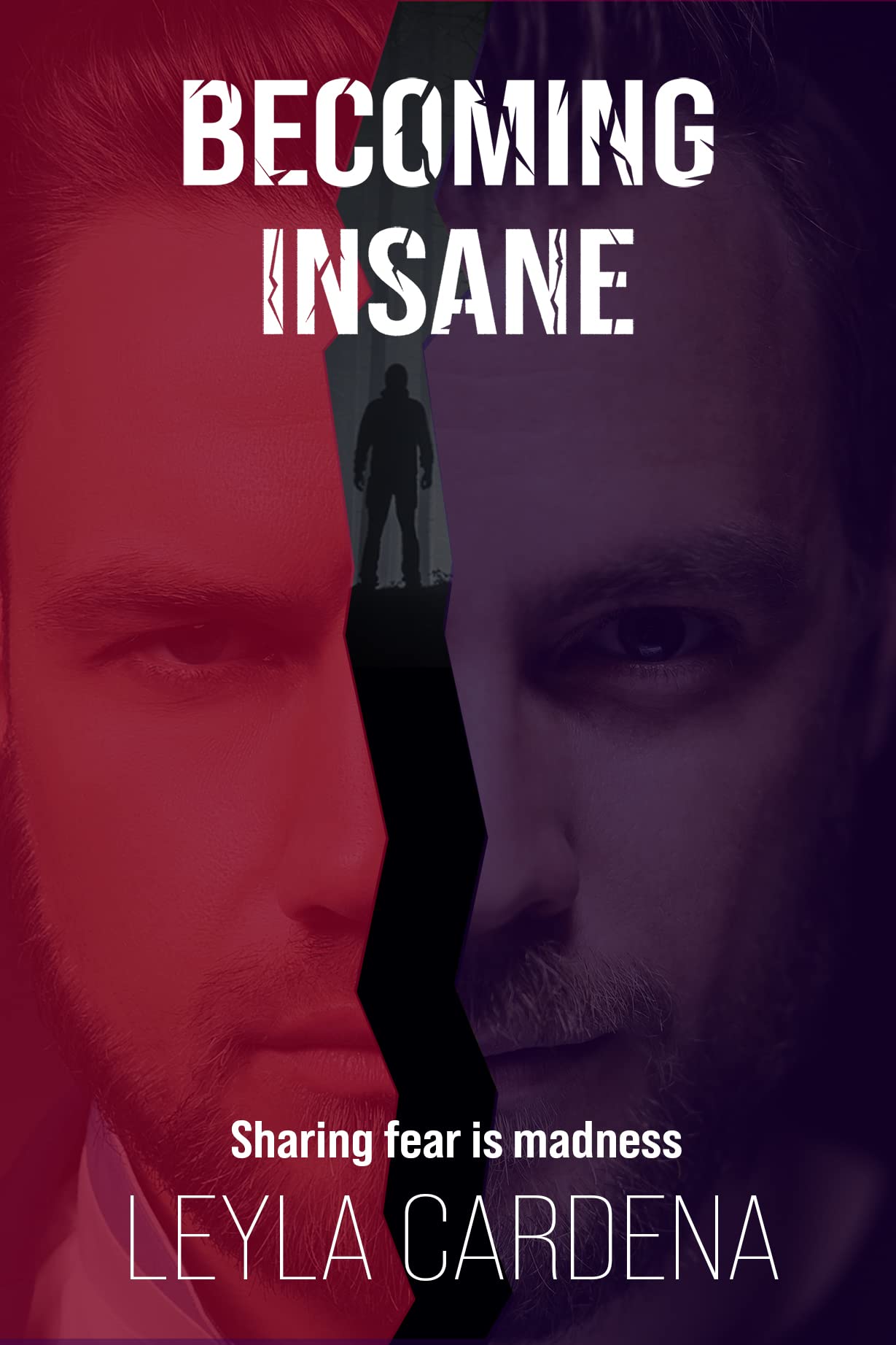 Becoming Insane: a mind bending suspenseful psychological crime thriller by Leyla Cardena ...