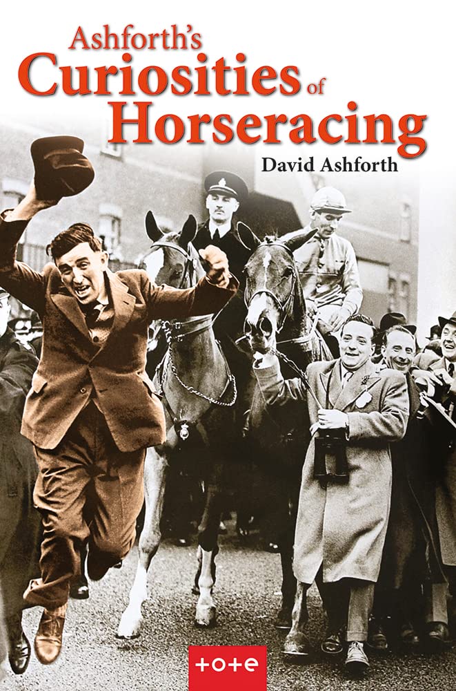 Ashforth's Curiosities of Horseracing by David Ashforth | Goodreads