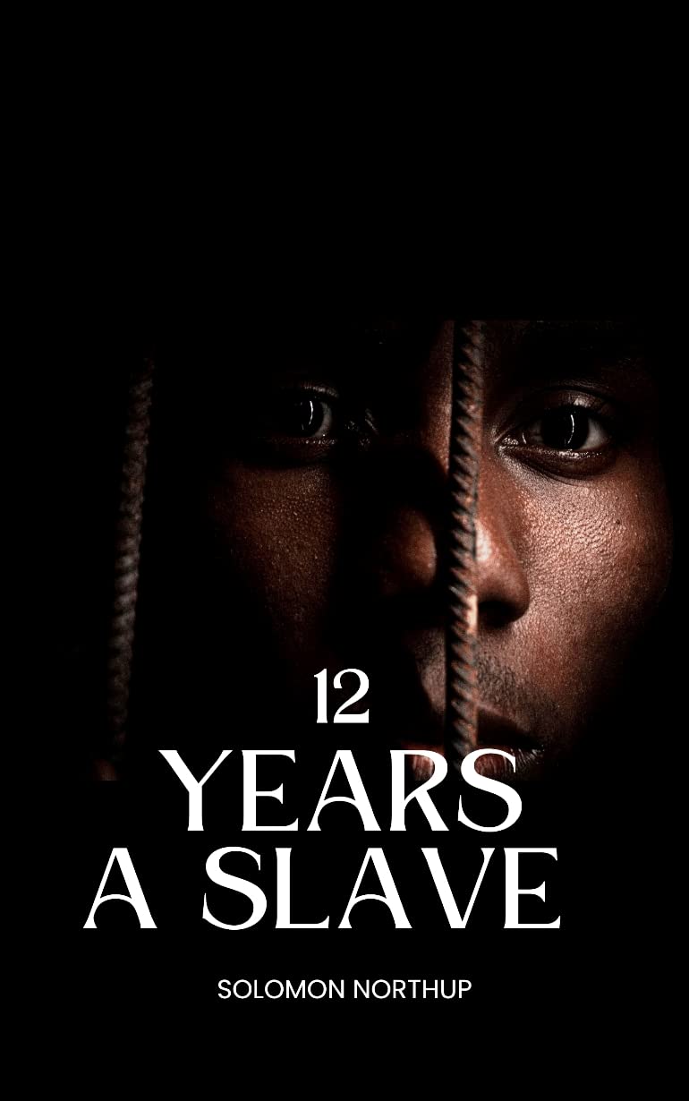 12 Years a Slave by Solomon Northup | Goodreads