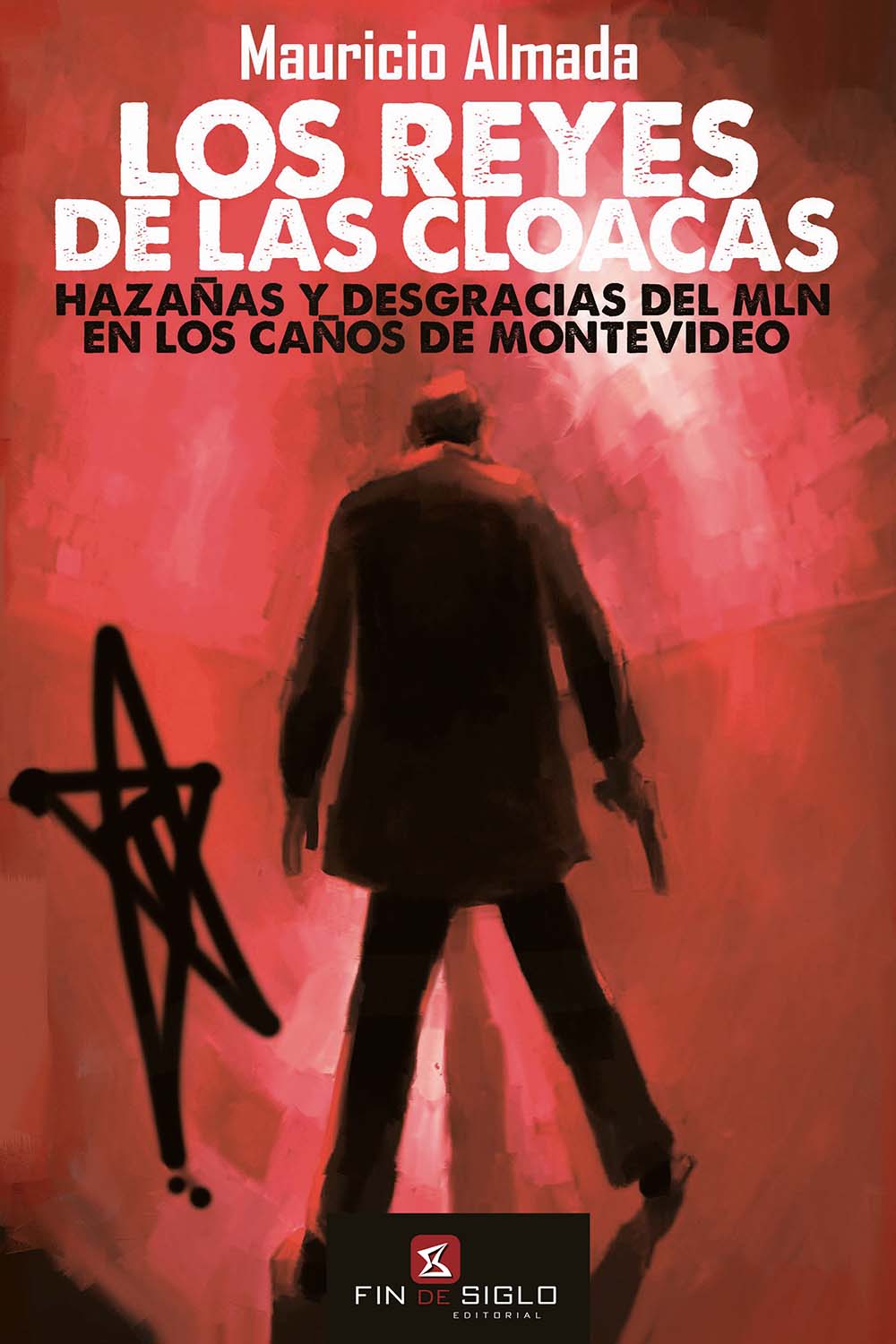 Los reyes de las cloacas by Mauricio Almada | Goodreads