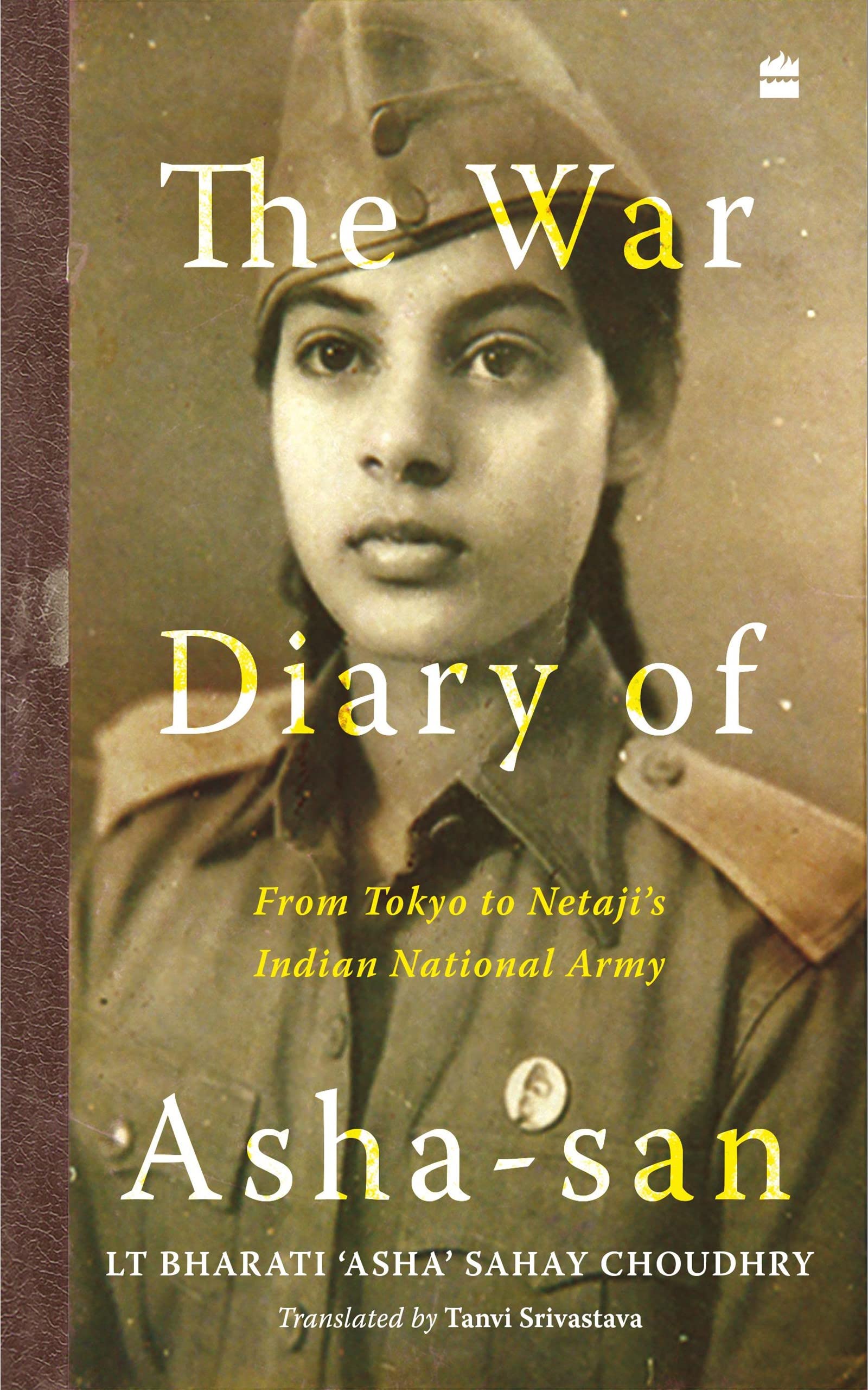 The War Diary of Asha-san: From Tokyo to Netaji's Indian National Army ...