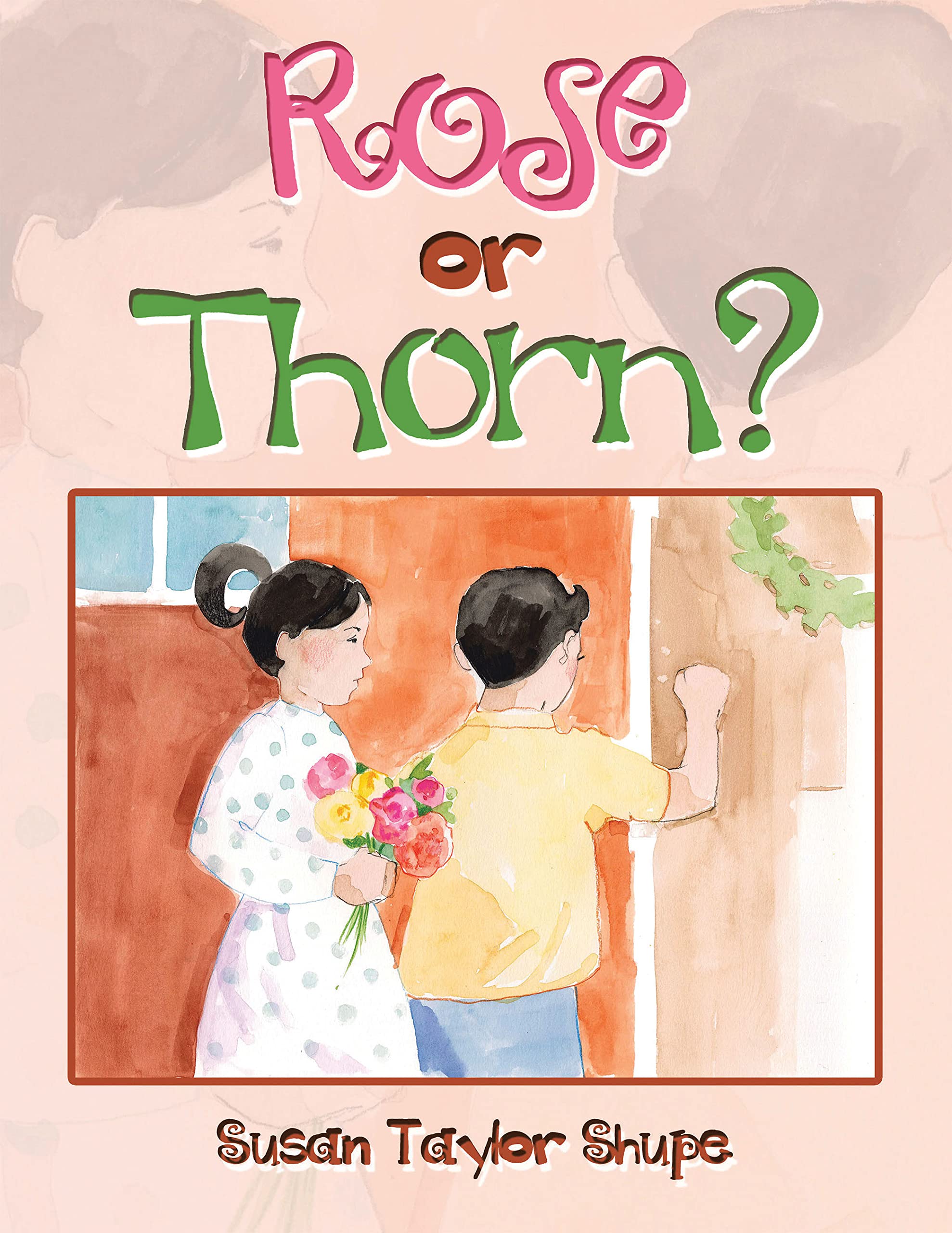 Rose or Thorn? by Susan Taylor Shupe | Goodreads