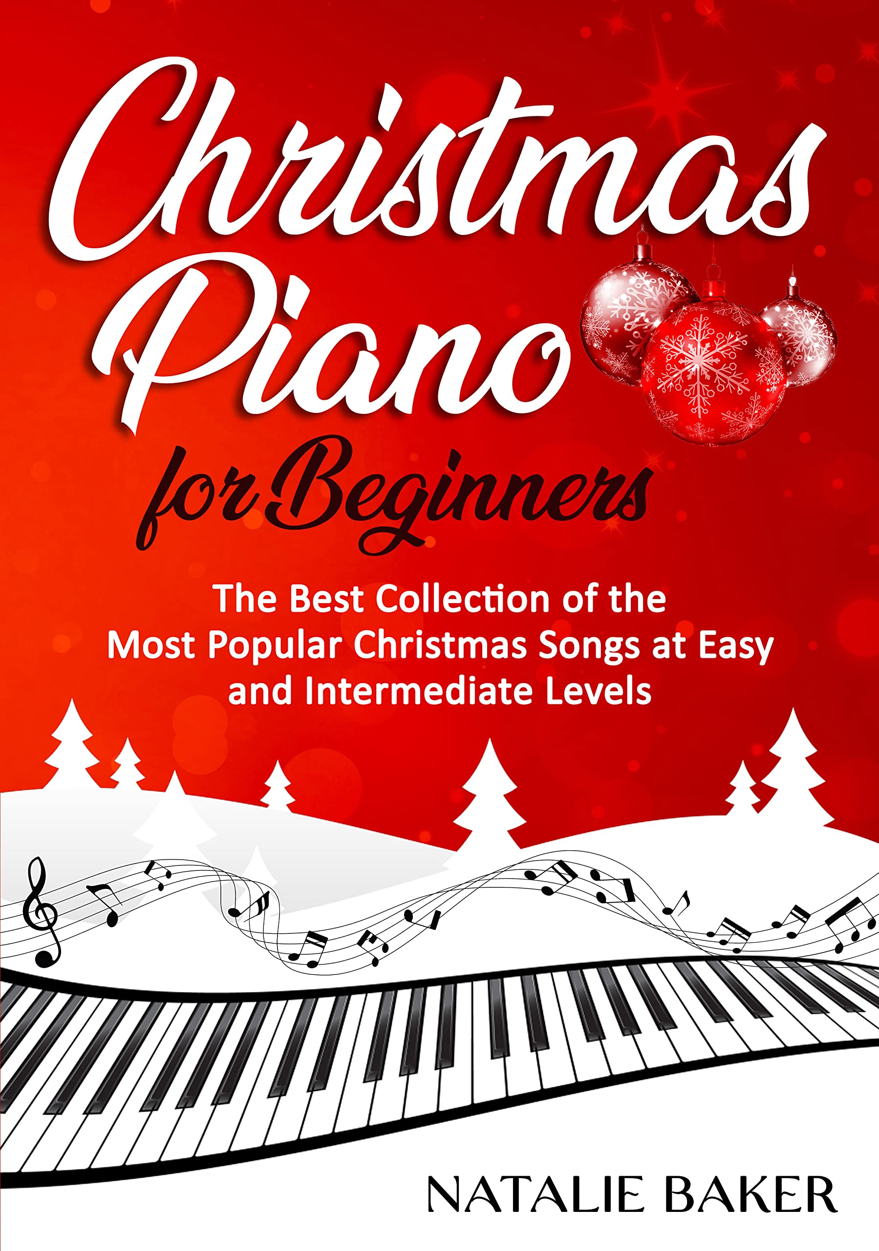 Christmas Piano for Beginner: The Best Collection of the Most Popular ...