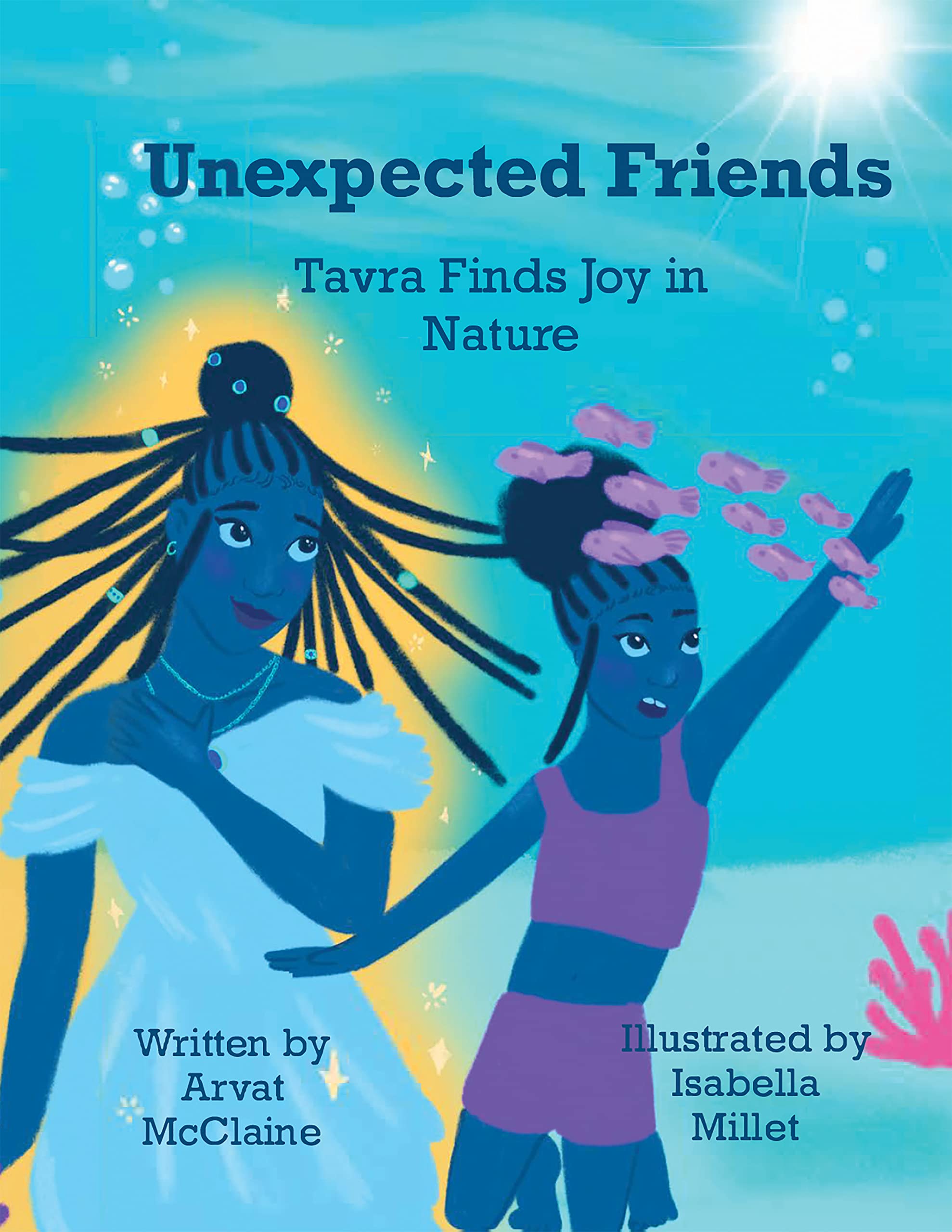 Unexpected Friends: Tavra Finds Joy in Nature by Arvat McClaine | Goodreads