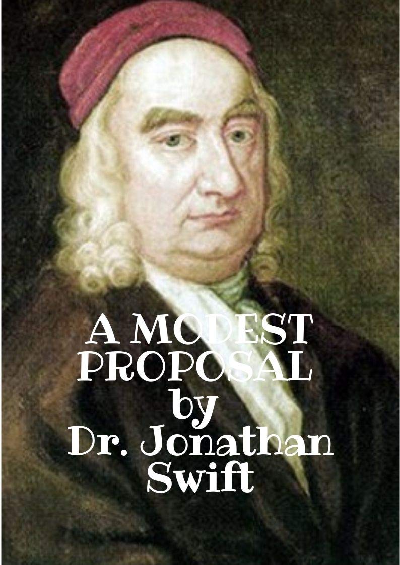 Dr. Jonathan Swift A MODEST PROPOSAL by Dr. Jonathan Swift | Goodreads
