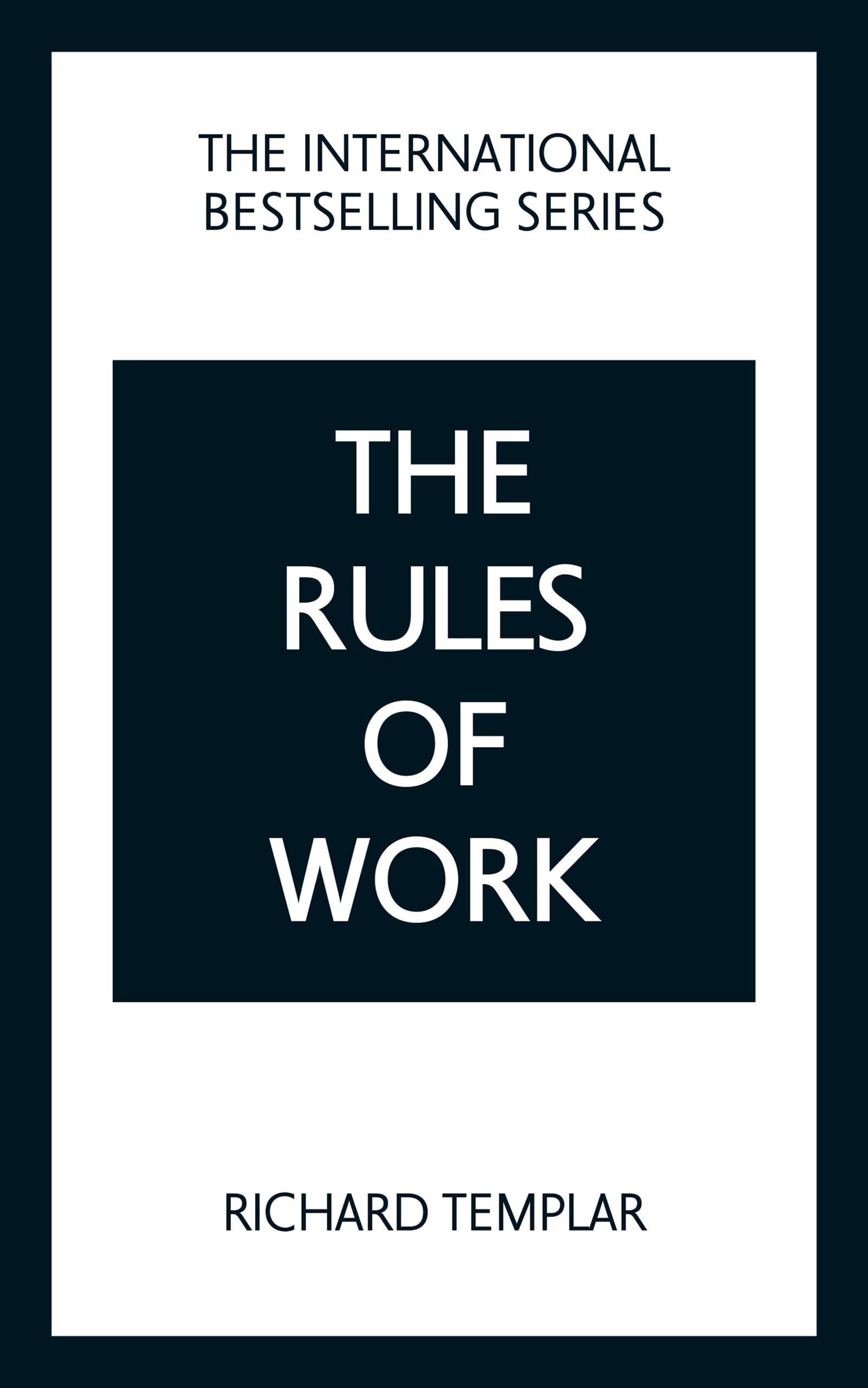 Rules of Work by Richard Templar | Goodreads