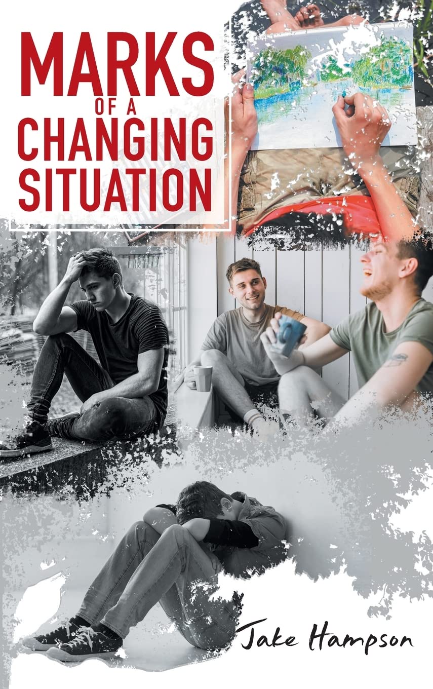 Marks of a Changing Situation by Jake Hampson | Goodreads