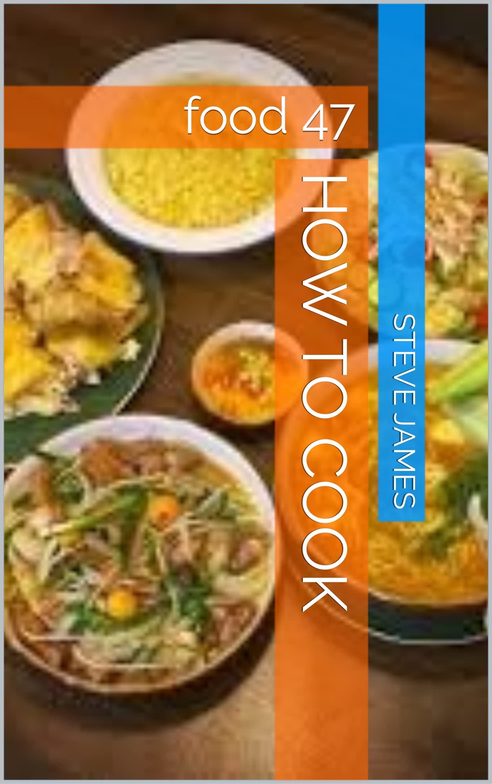 How To Cook Food 47 By Steve James Goodreads how-to-cook-food-47-by-steve-james-goodreads