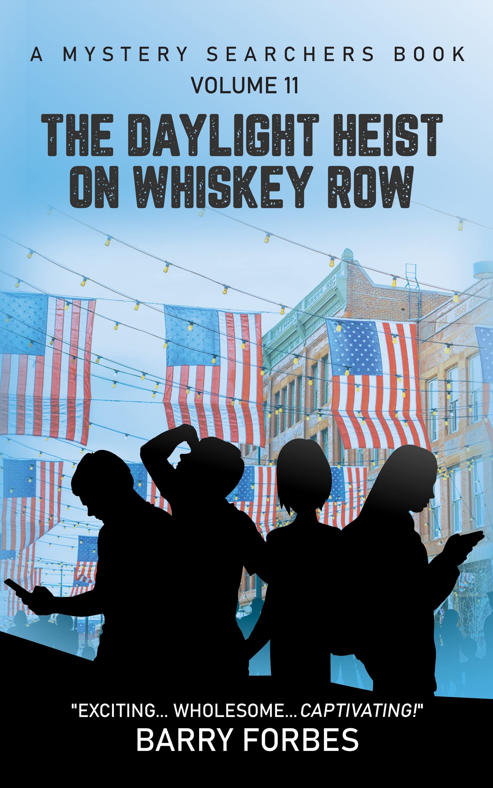 The Daylight Heist on Whiskey Row: A Mystery Searchers Book by Barry ...