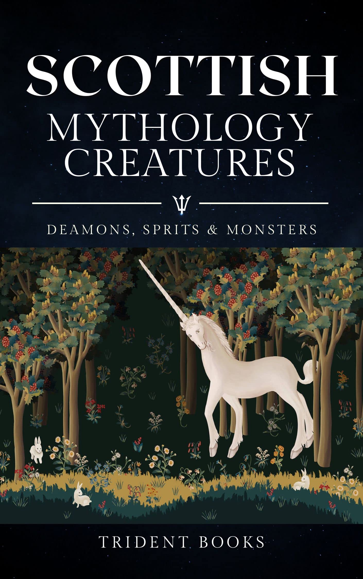 Scottish Mythology Creatures: Mythical Spirits, Monsters and Beasts from folktales by Trident ...