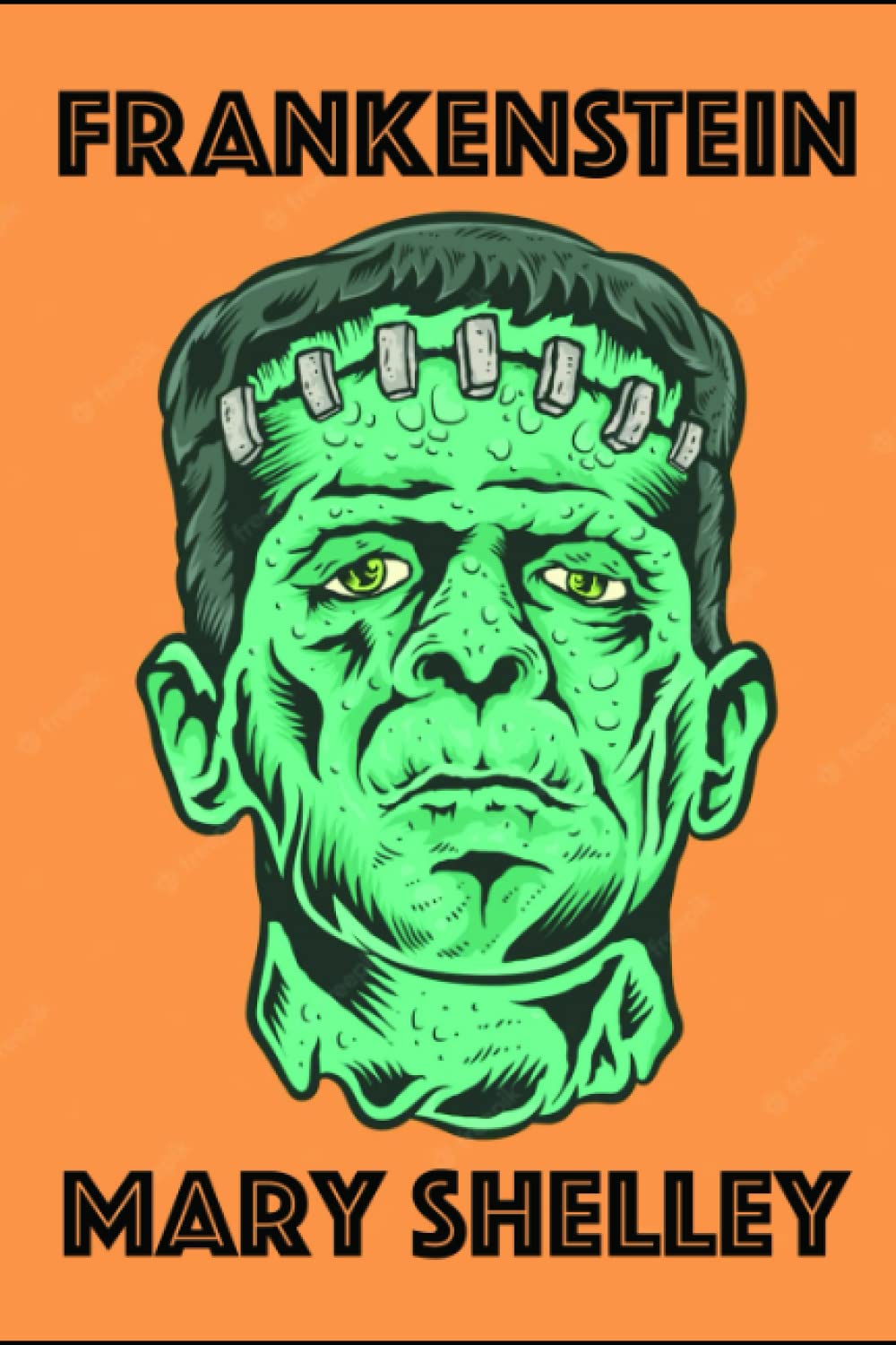 Frankenstein: Or, The Modern Prometheus by Mary Wollstonecraft Shelley ...