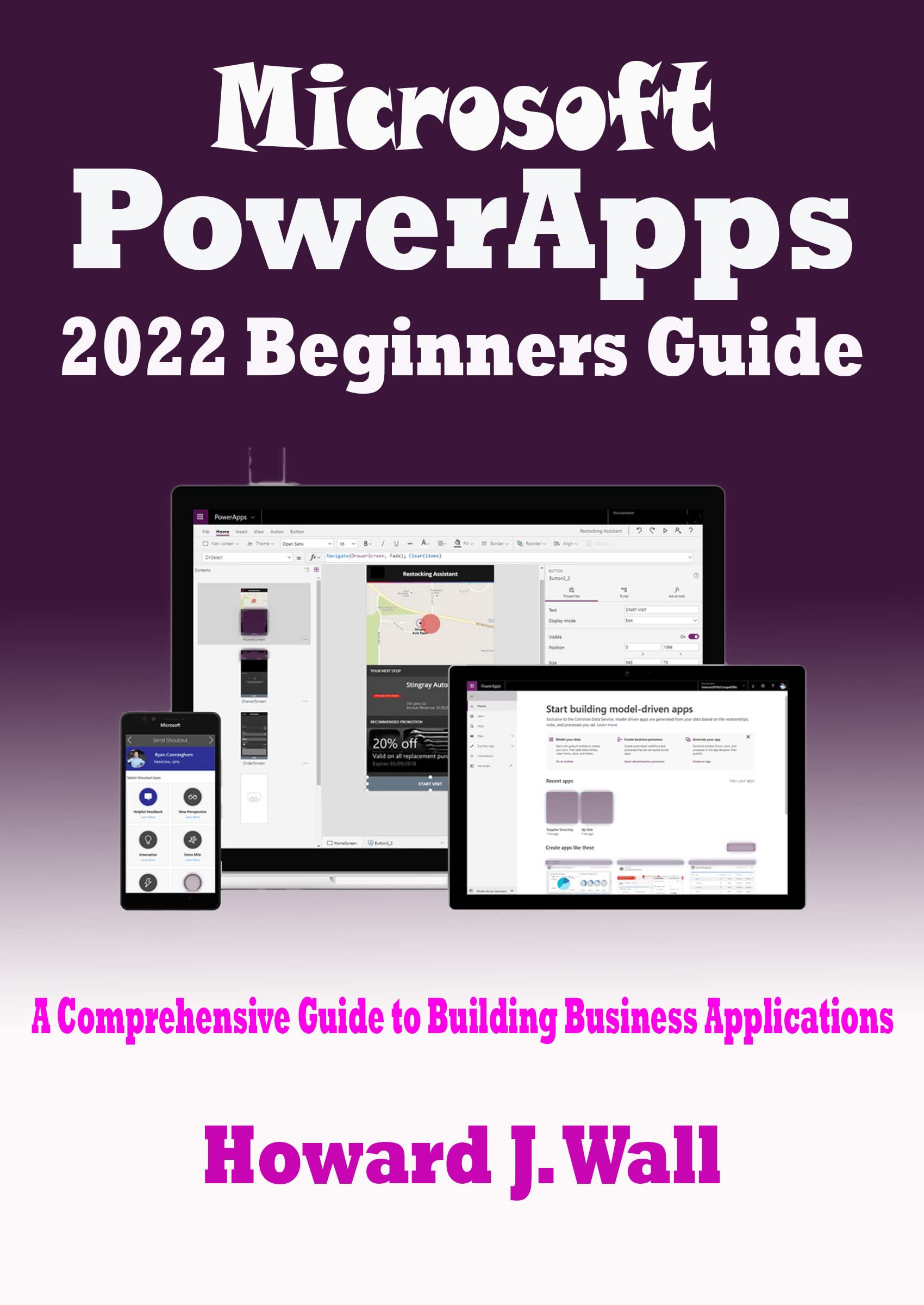 MICROSOFT Power Apps 2022 Beginners Guide: A Comprehensive Guide to ...