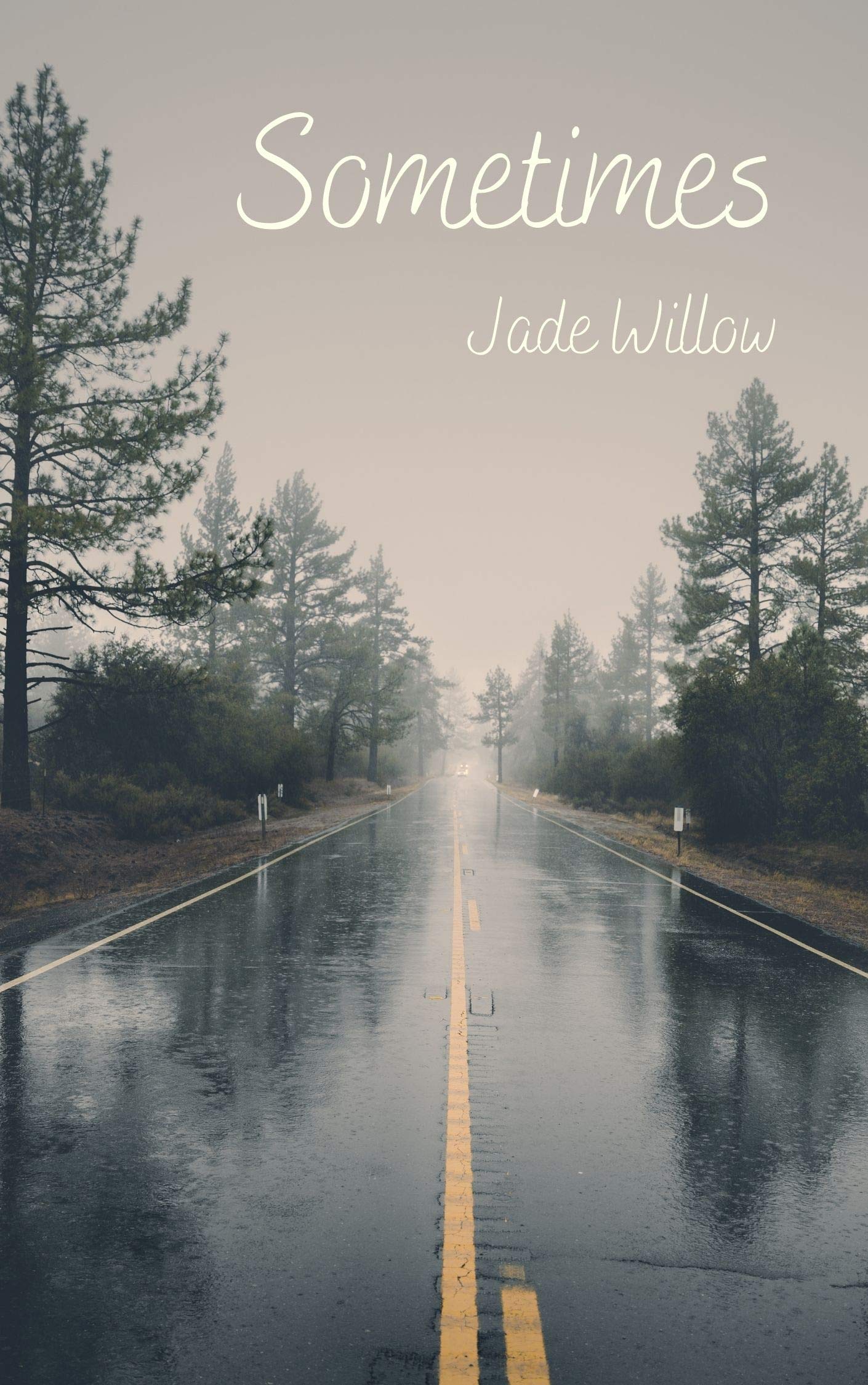 Sometimes: Poetry (Eccentric Poetry) by Jade Willow | Goodreads