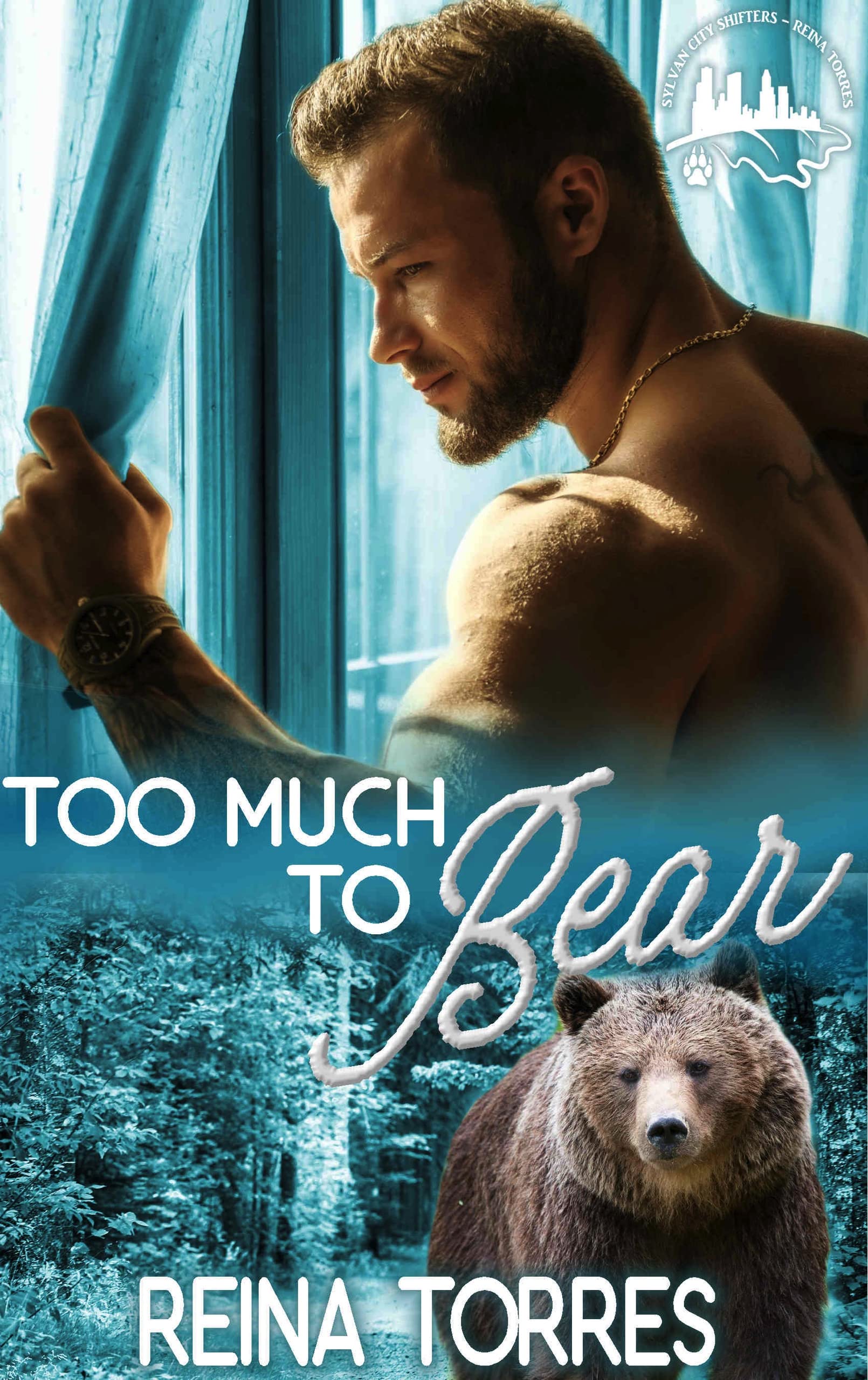 Too Much To Bear (Sylvan City Shifters Book 2) by Reina Torres | Goodreads