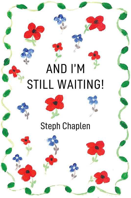 And I'm Still Waiting! by Steph Chaplen | Goodreads