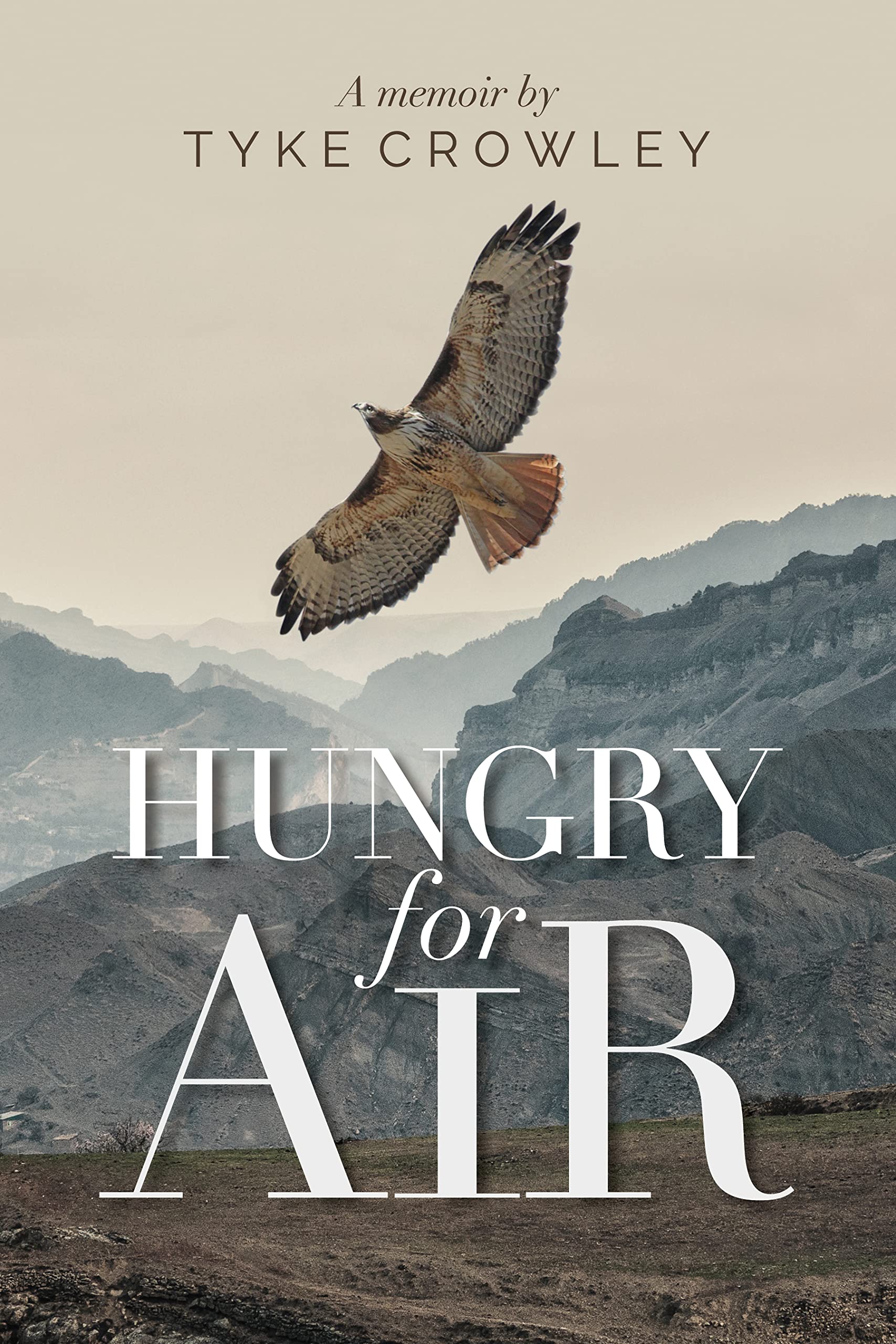 Hungry for Air by Tyke Crowley | Goodreads