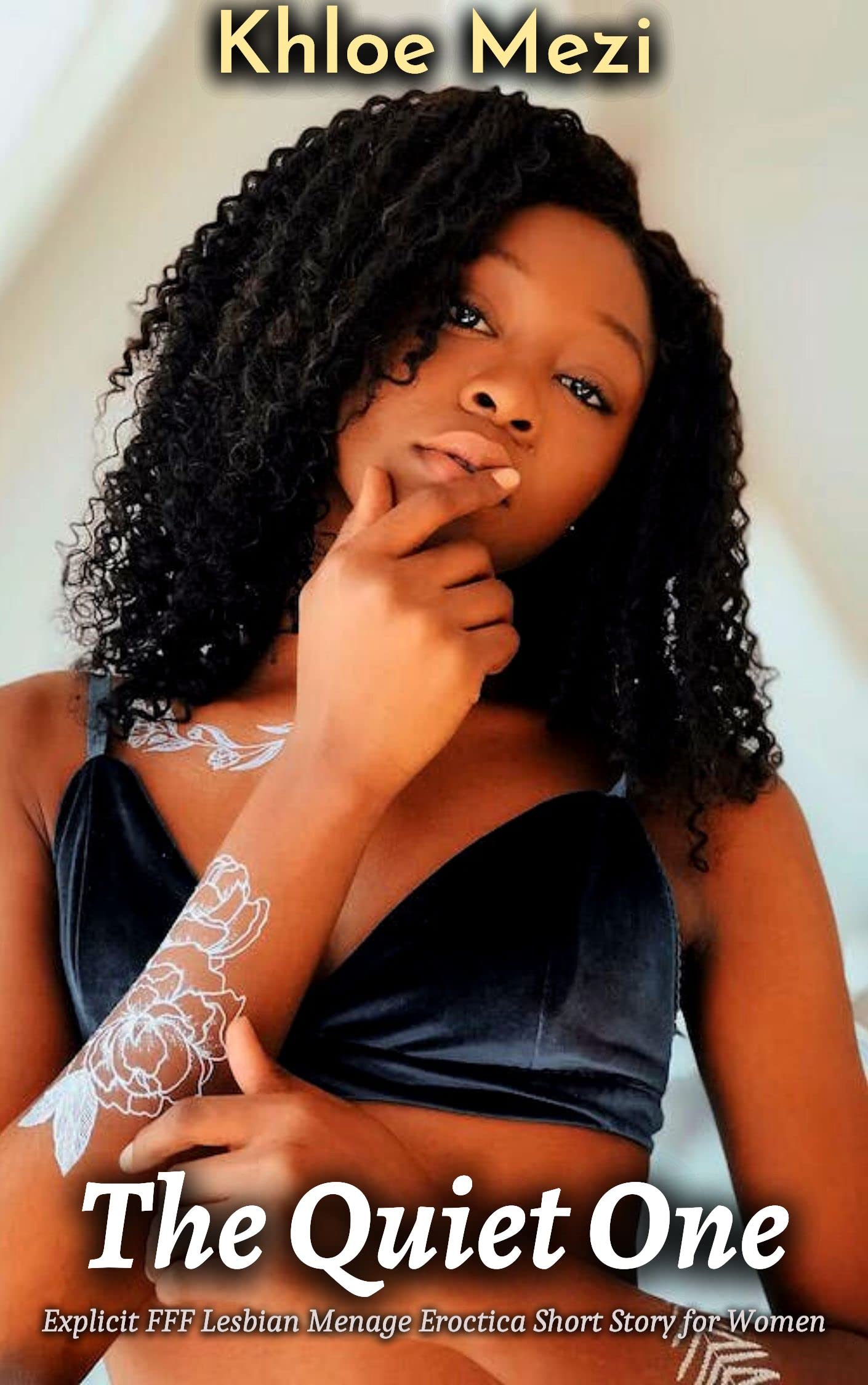 The Quiet One: Explicit FFF Lesbian Menage Erotica Short Story for Women by Khloe Mezi | Goodreads