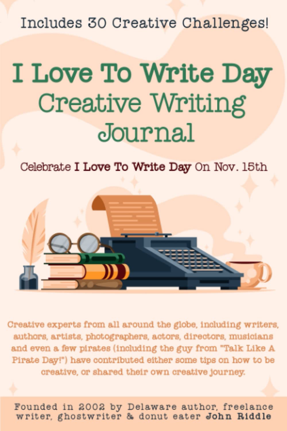 I Love To Write Day Creative Writing Journal by Mr. John Riddle | Goodreads