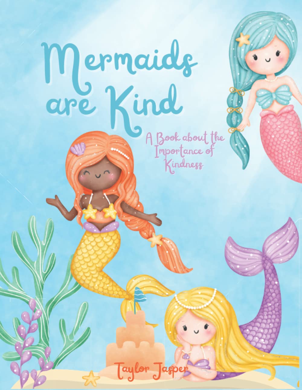 Mermaids are Kind: A Book About the Importance of Kindness: SEL (Social ...