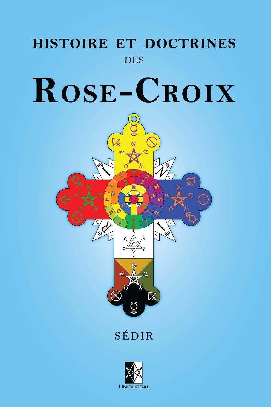 Histoire et Doctrines des Rose-Croix by Paul Sédir | Goodreads