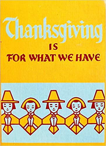Thanksgiving is for what we have by Bettina Peterson | Goodreads