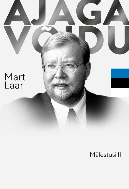 Ajaga võidu : mälestusi. II by Mart Laar | Goodreads
