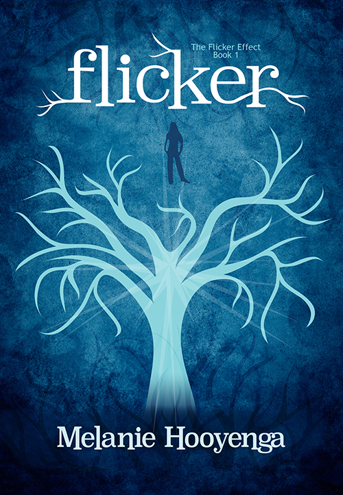 Flicker (The Flicker Effect, #1) by Melanie Hooyenga | Goodreads