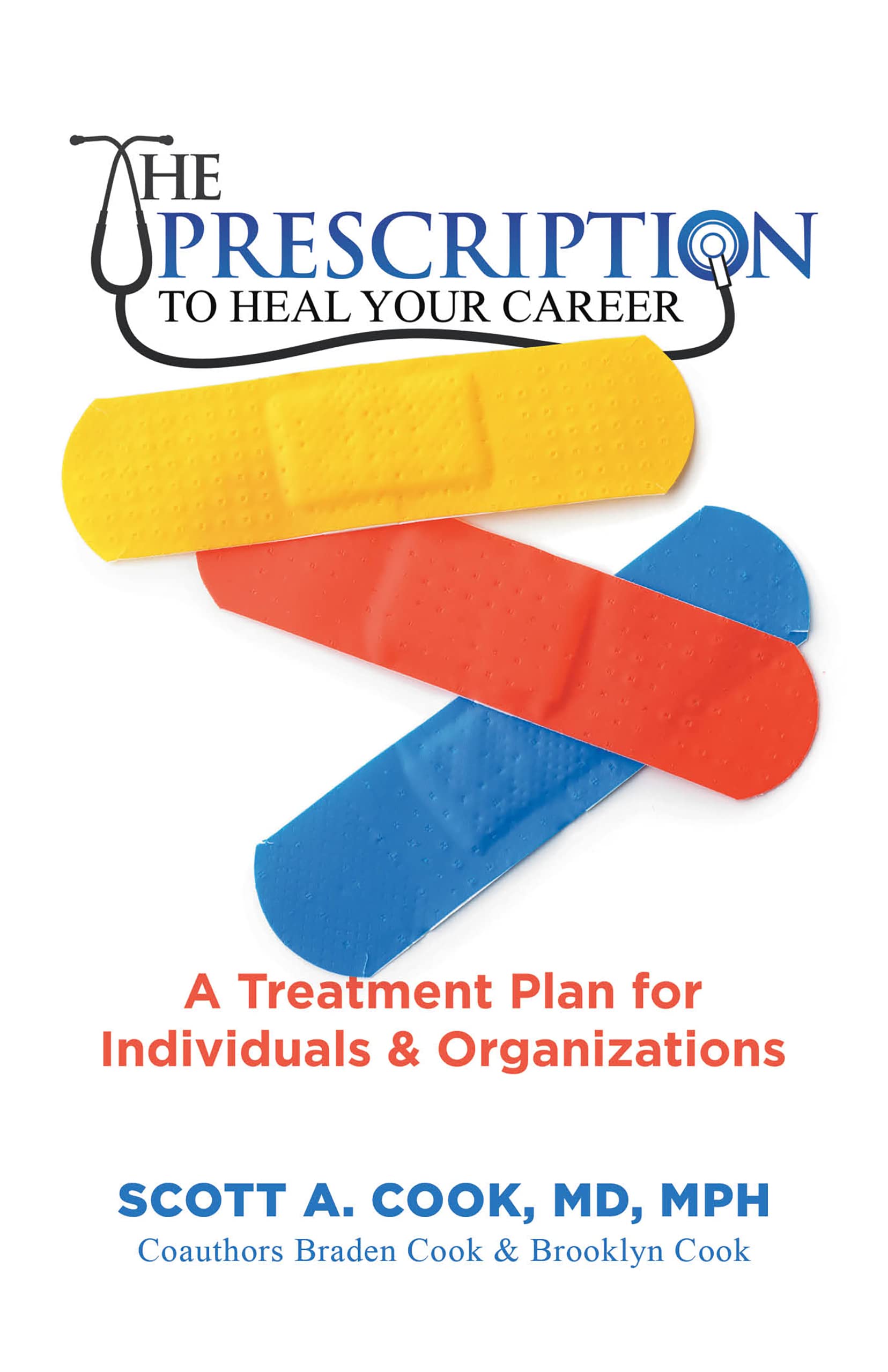 The Prescription to Heal Your Career: A Treatment Plan for Individuals ...