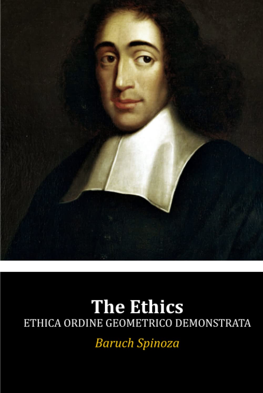 The Ethics: Ethica Ordine Geometrico Demonstrata by Baruch Spinoza ...