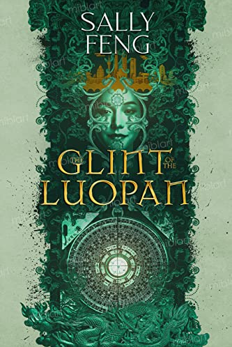 The Glint of the Luopan by Sally Feng | Goodreads