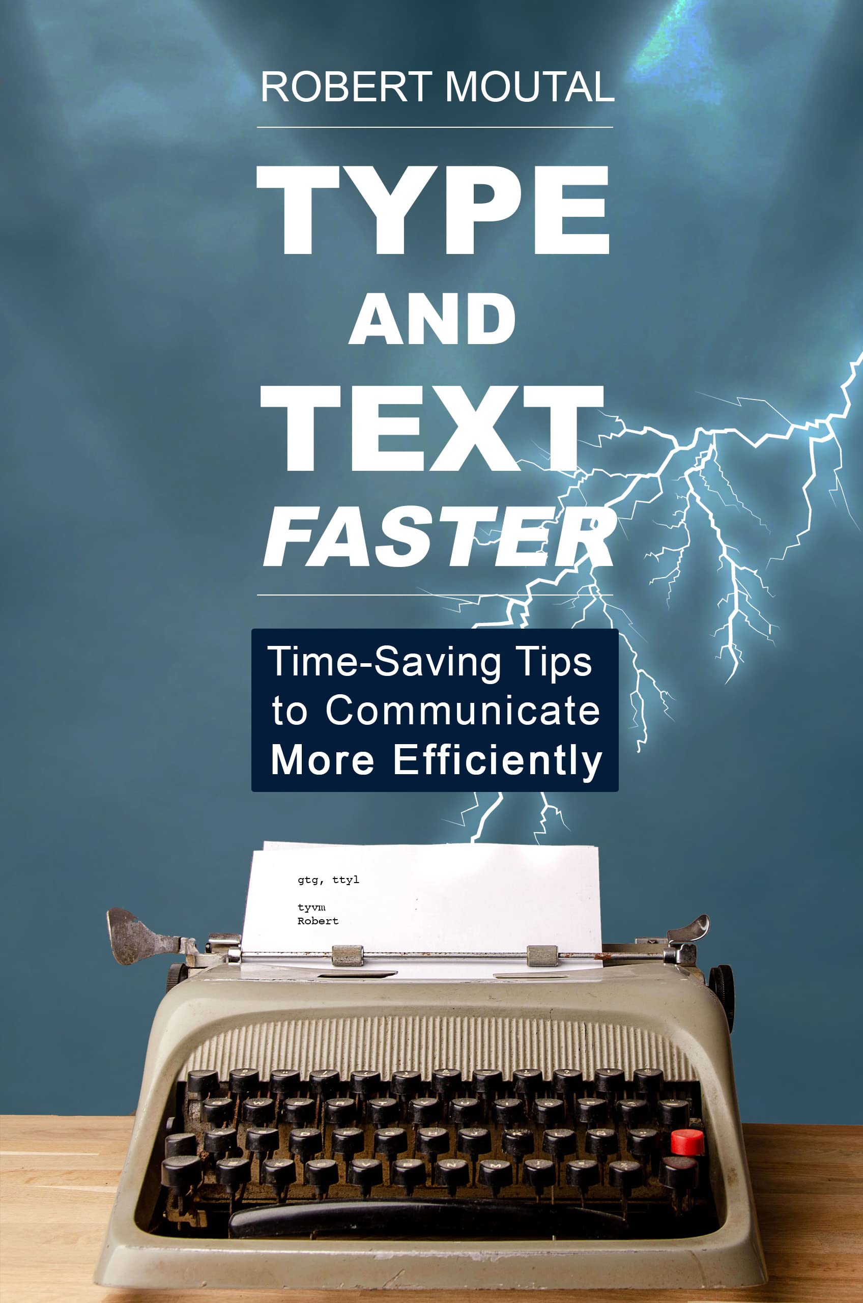 Type and Text Faster: Time-Saving Tips to Communicate More Efficiently ...