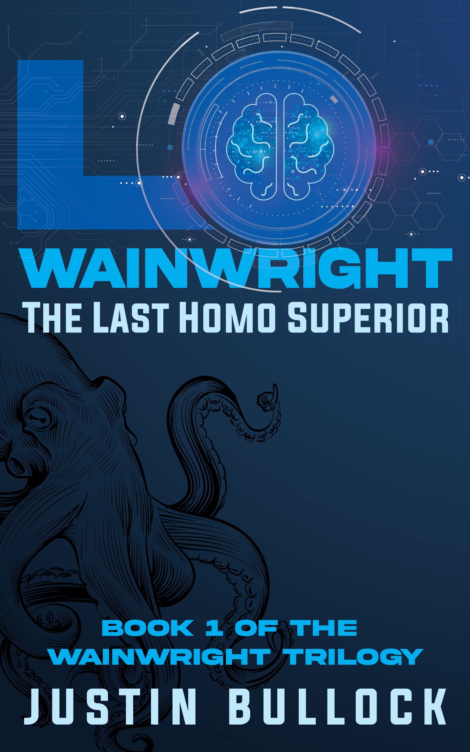 Lo Wainwright: The Last Homo Superior by Justin Bullock | Goodreads