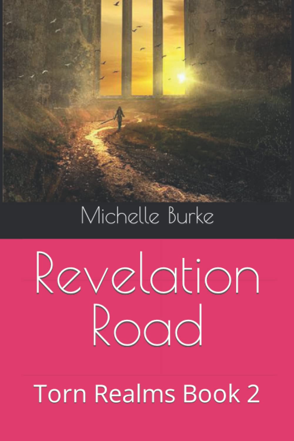 Revelation Road: Torn Realms Book 2 by Michelle Burke | Goodreads