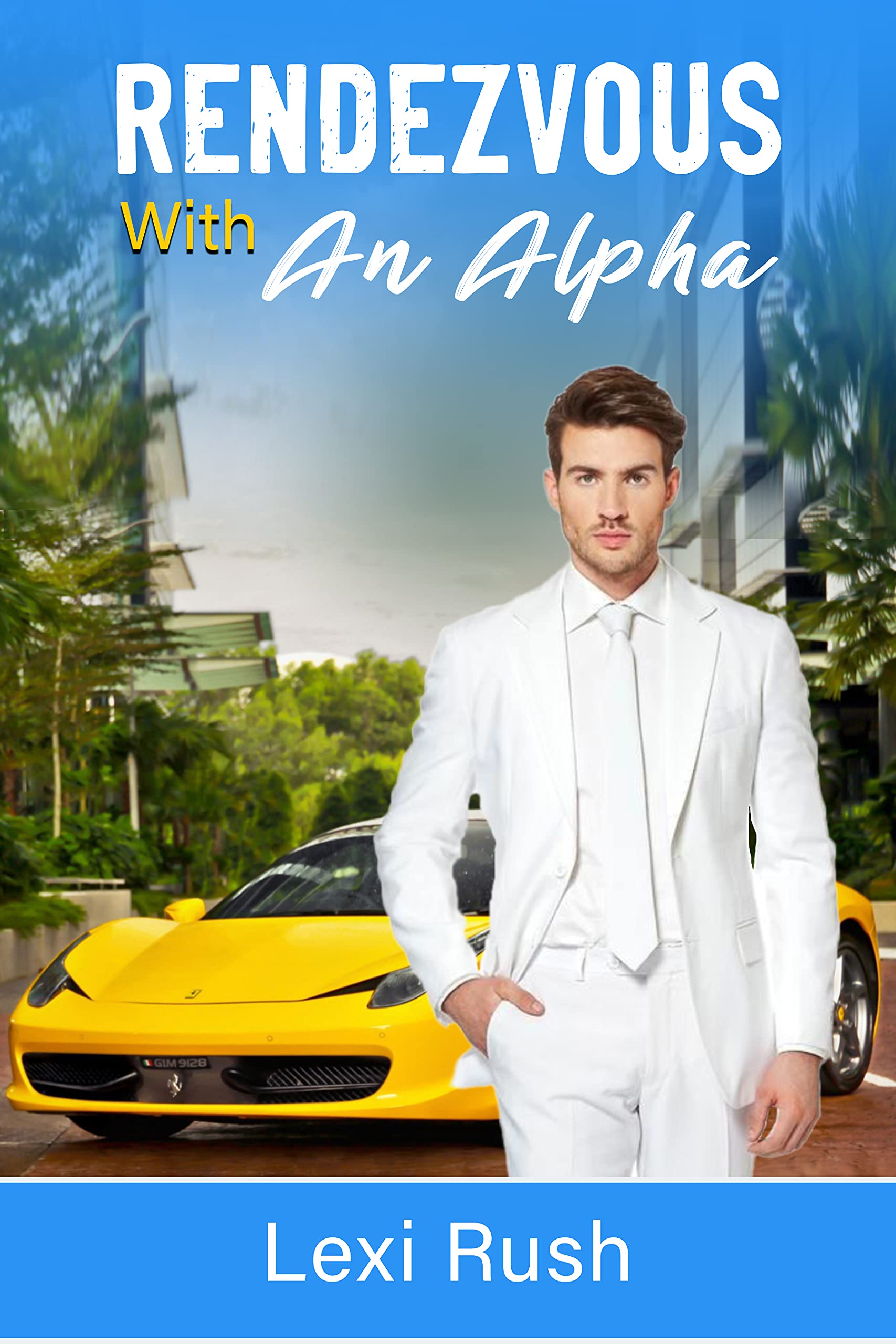 Rendezvous with an Alpha by Lexi Rush | Goodreads
